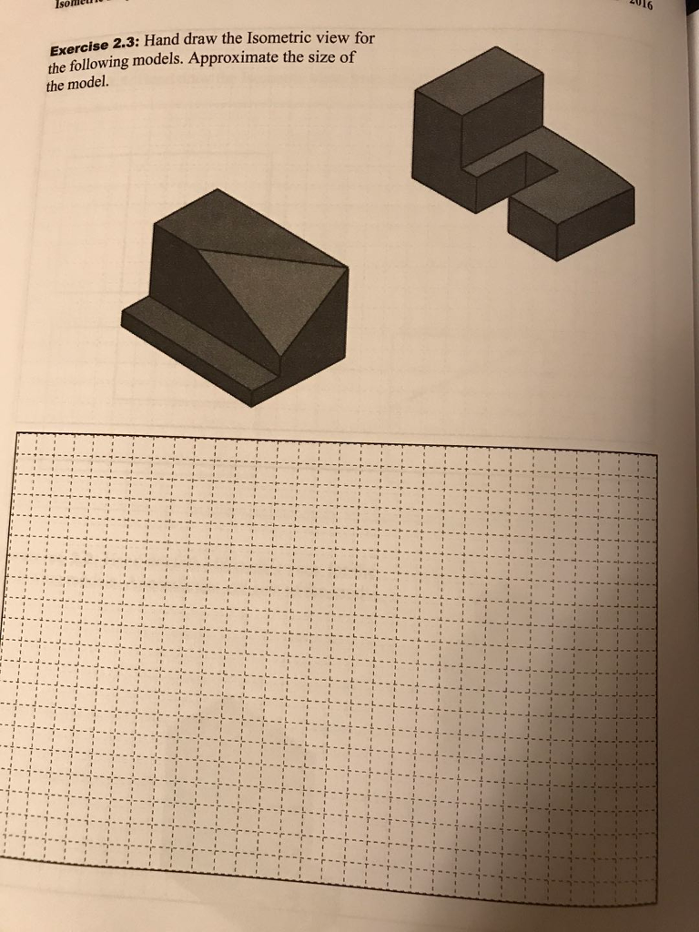 Solved some 2016 2.3: Hand draw the Isometric view for | Chegg.com