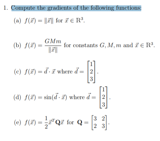 Solved 1. Compute the gradients of the following functions: | Chegg.com