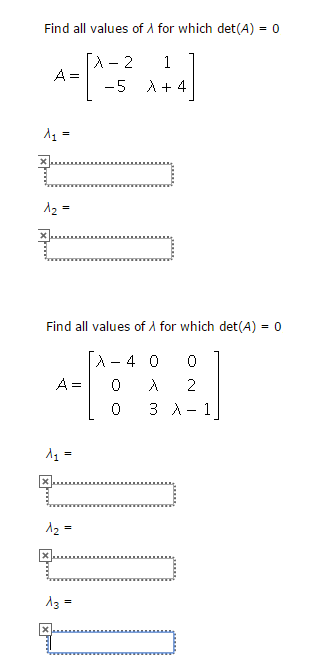 Solved Find all values of lambda for which det (A) = 0 | Chegg.com