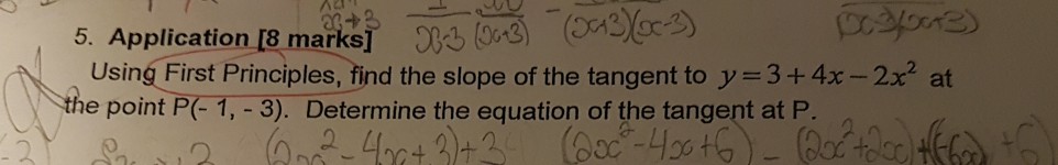 Solved Using First Principles, find the slope of the tangent | Chegg.com