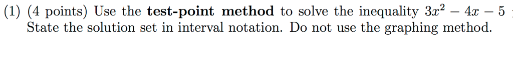 Solved (1) (4 points) Use the test-point method to solve the | Chegg.com