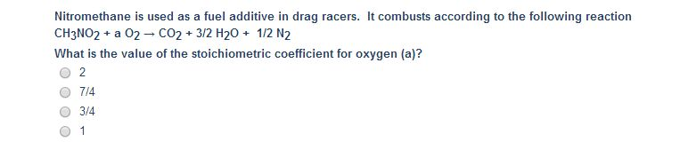 Solved Nitromethane is used as a fuel additive in drag | Chegg.com