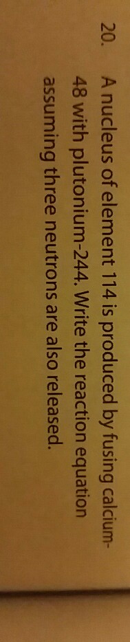 Solved A nucleus of element 114 is produced by fusing | Chegg.com