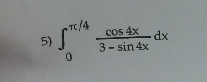 Solved Integral 0 to pi/4 cos 4x/3 - sin4x dx | Chegg.com