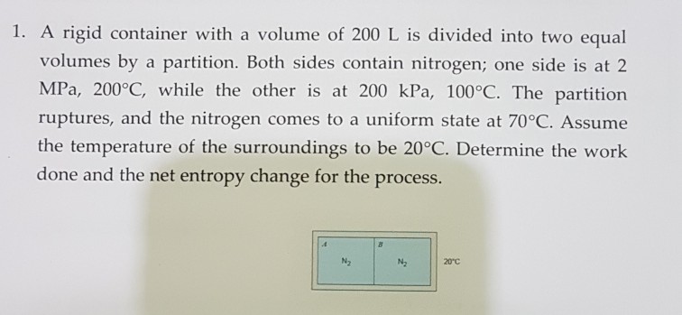 Solved 1. A rigid container with a volume of 200 L is | Chegg.com