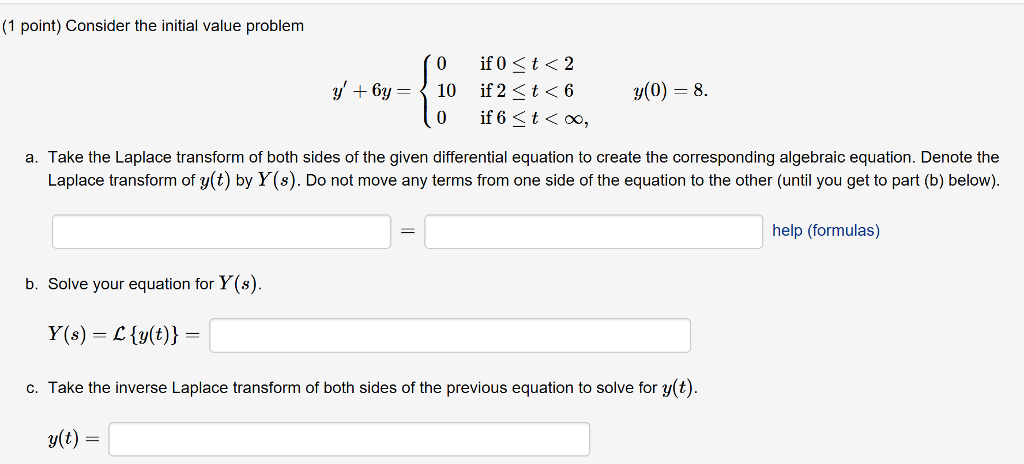 Solved (1 point) Consider the initial value problem 0 if 6 t | Chegg.com