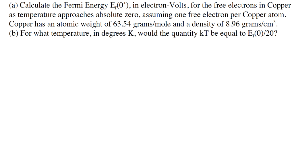 Solved (a) Calculate the Fermi Energy E(0), in | Chegg.com
