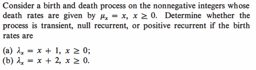 Solved Consider a birth and death process on the nonnegative | Chegg.com