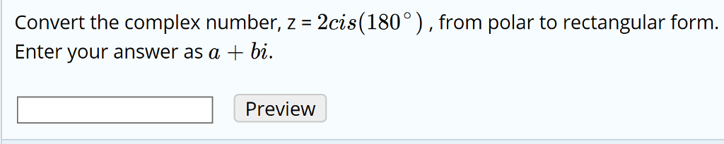 Solved Convert the complex number, z-2cis . ? , from polar | Chegg.com