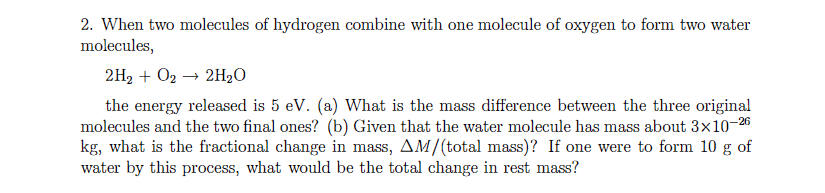 Solved 2 When Two Molecules Of Hydrogen Combine With One