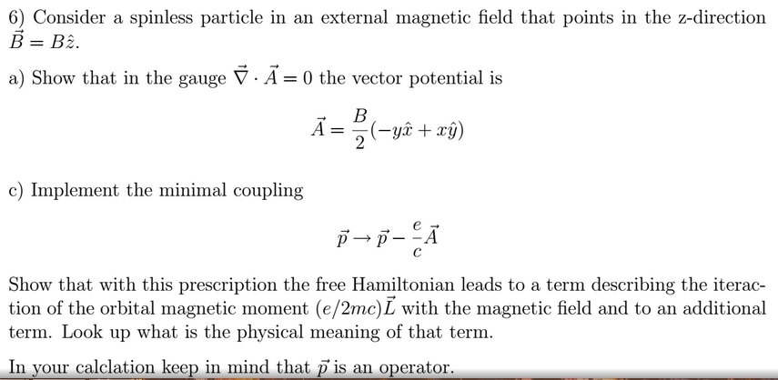 Solved Consider a spinless particle in an external magnetic | Chegg.com