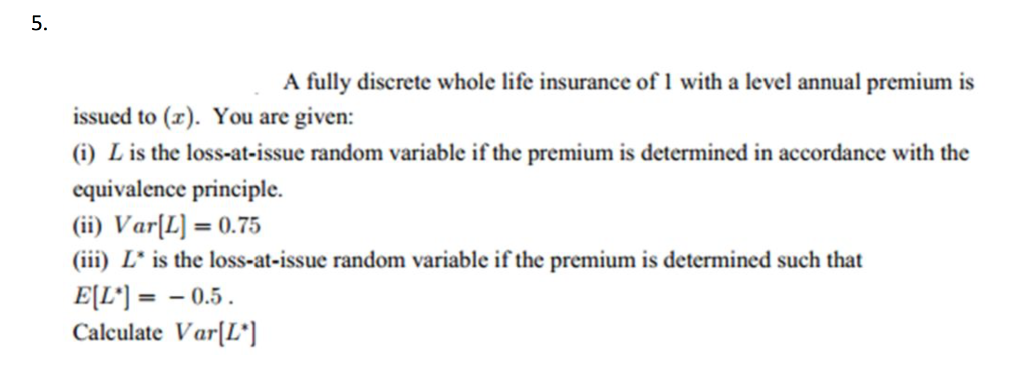 A fully discrete whole life insurance of 1 with a | Chegg.com
