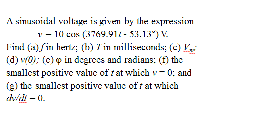 Solved A sinusoidal voltage is given by the expression v = | Chegg.com