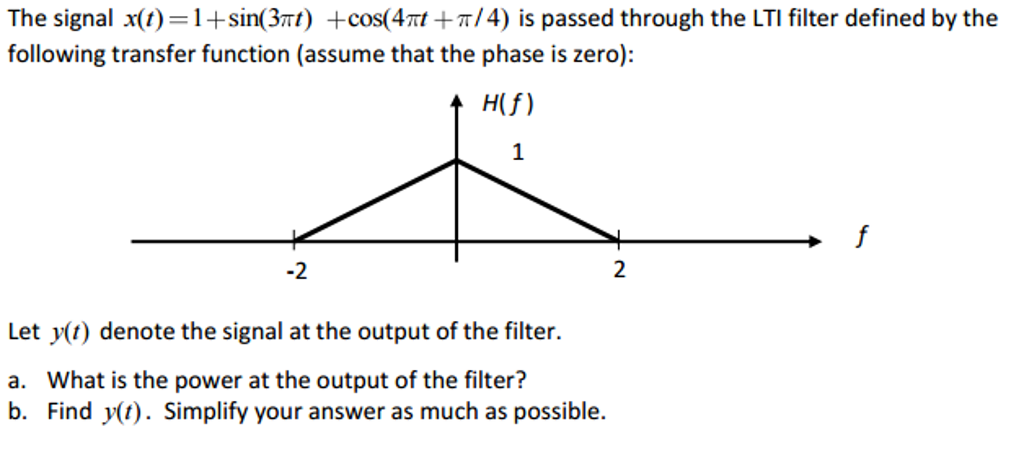 Solved The signal x(t) = 1 +sin(3 pi t) +cos(4 pi t + pi/4) | Chegg.com