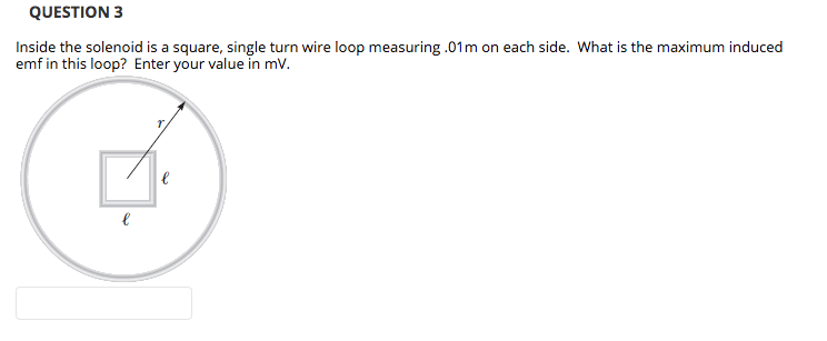 Solved Inside the solenoid is a square, single turn wire | Chegg.com