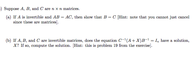 Solved ) Suppose A, B, and C are n × n matrices . (a) If A | Chegg.com