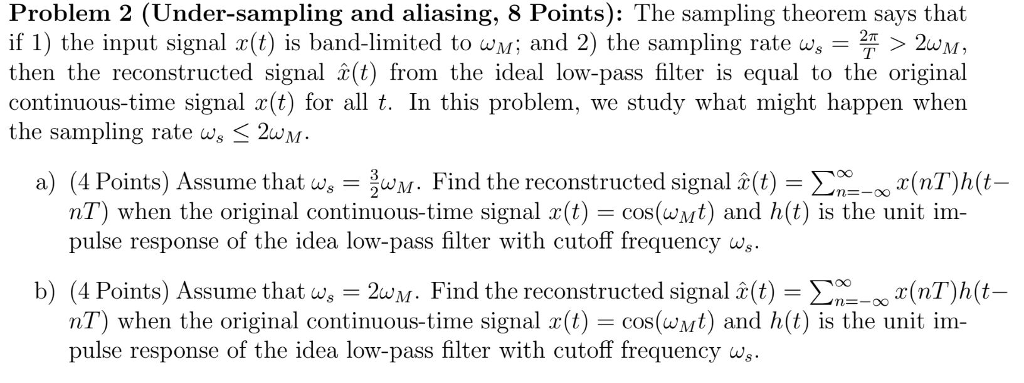 Solved Problem 2 (Under-sampling and aliasing, 8 Points): | Chegg.com