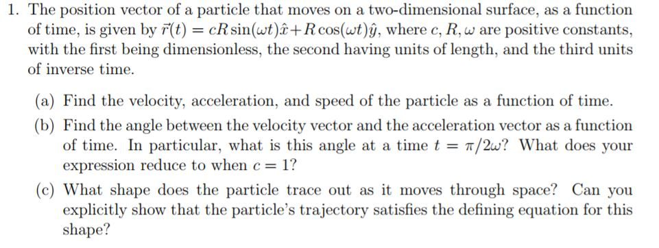 Solved 1. The position vector of a particle that moves on a | Chegg.com