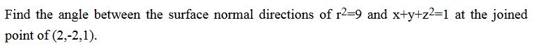 Solved Find the angle between the surface normal directions | Chegg.com