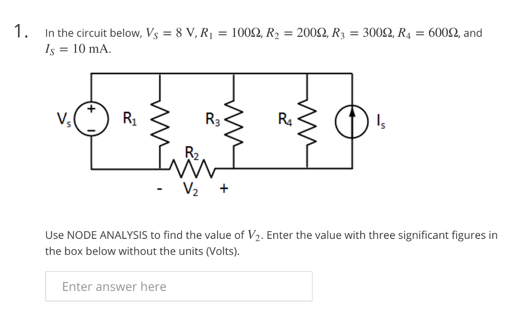Solved In the circuit below, V_s = 8 V, R_1 = 100 Ohm, R_2 = | Chegg.com