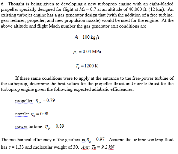 Solved Thought is being given to developing a new turboprop | Chegg.com