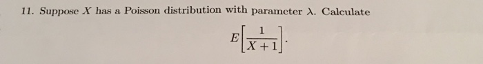 Solved Suppose X has a Poisson distribution with parameter | Chegg.com
