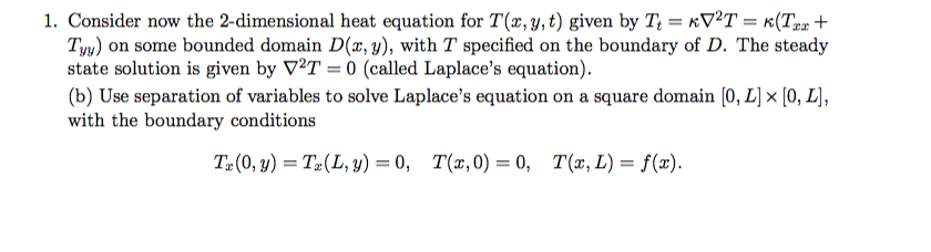 Solved Consider now the 2-dimensional heat equation for T(x, | Chegg.com