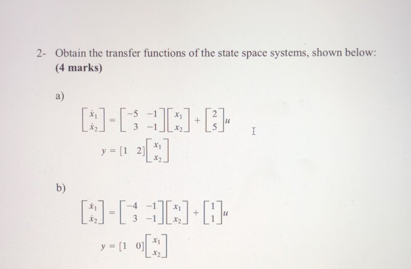 Solved Obtain the transfer functions of the state space | Chegg.com