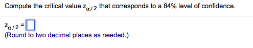Solved Compute the critical value z_alpha/2 that corresponds | Chegg.com