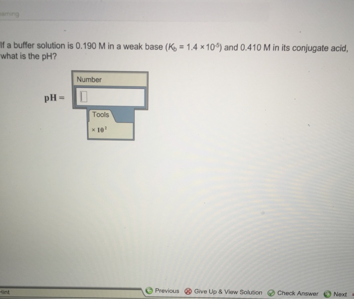 Solved If a buffer solution is 0.190 M in a weak base (K_b = | Chegg.com