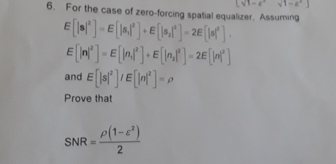 Solved 6. For the case of zero-forcing spatial equalizer, | Chegg.com