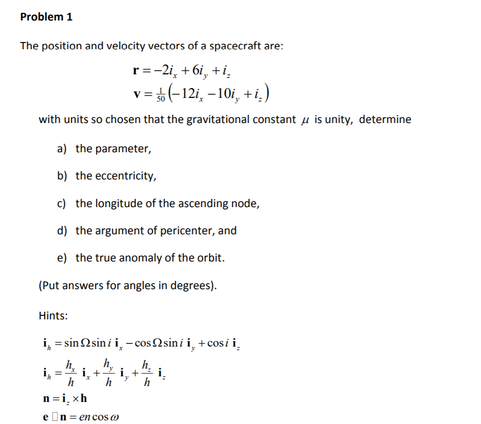 Solved Problem 1 The position and velocity vectors of a | Chegg.com