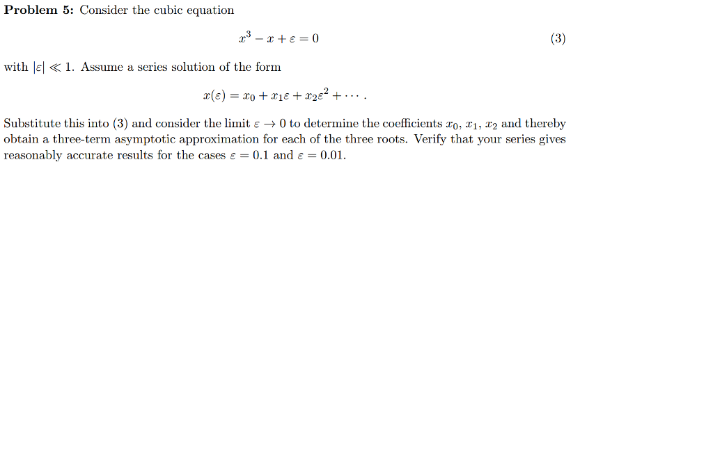 Solved Consider the cubic equation x^3 - x + epsilon = 0 | Chegg.com