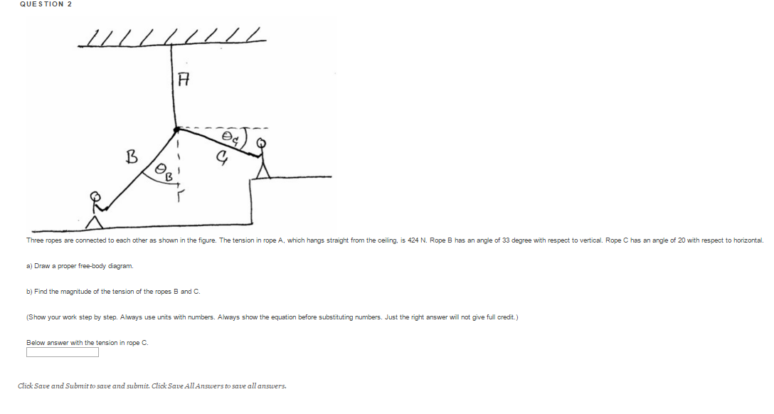 Solved Three ropes are connected to each other as shown in | Chegg.com