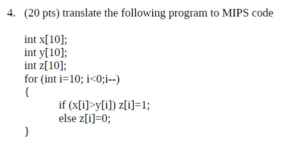 Solved 4. translate the following program to MIPS code Int | Chegg.com
