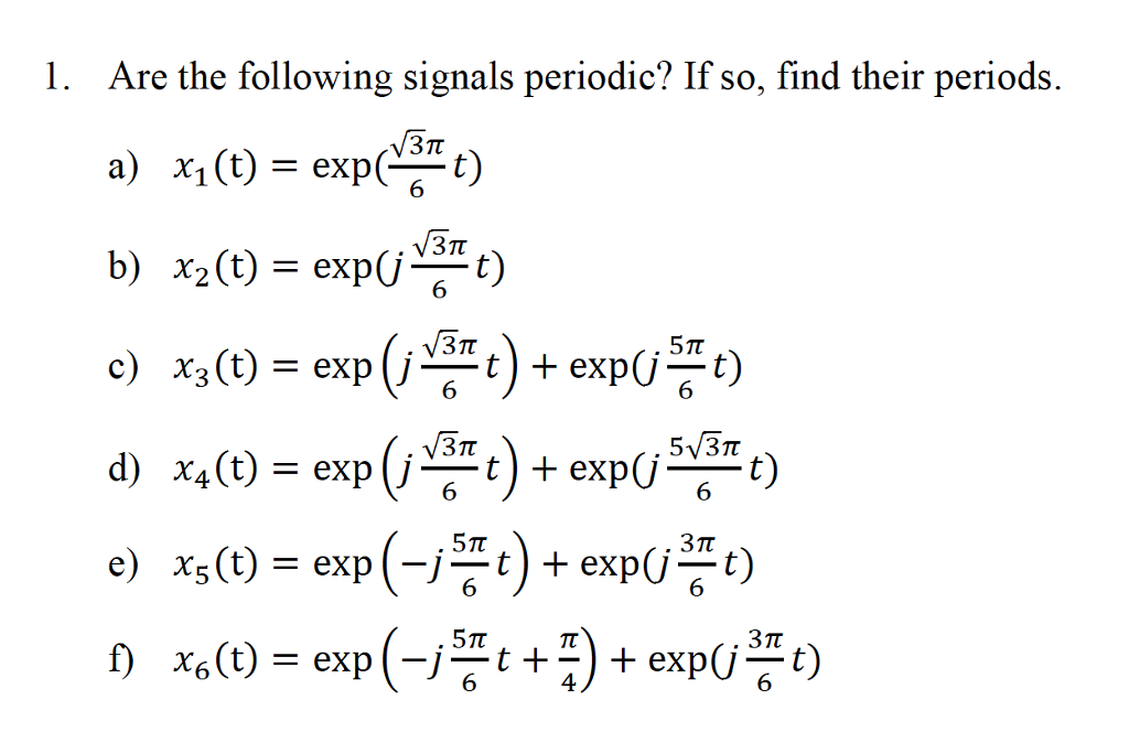 Solved 1. Are the following signals periodic? If so, find | Chegg.com