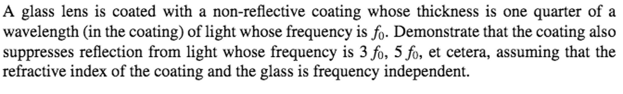 A glass lens is coated with a non-reflective coating | Chegg.com