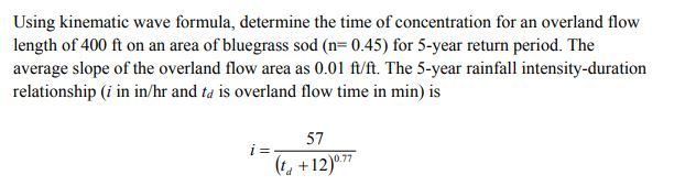 Solved Using kinematic wave formula, determine the time of | Chegg.com