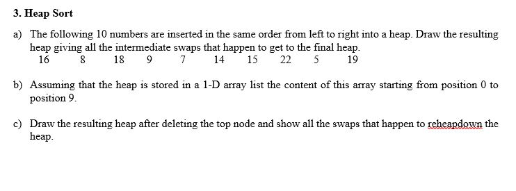 3. Heap Sort a) The following 10 numbers are inserted | Chegg.com