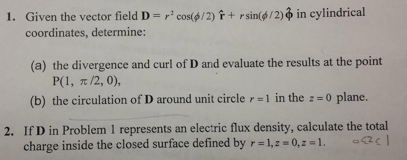 Solved Given the vector field in cylindrical coordinates, | Chegg.com