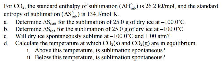 Solved For CO_2, the standard enthalpy of sublimation (Delta | Chegg.com