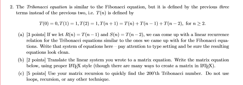 Solved 2. The Tribonacci equation is similar to the | Chegg.com