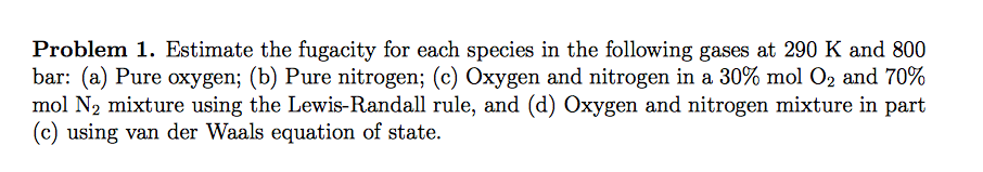Problem 1. Estimate the fugacity for each species in | Chegg.com