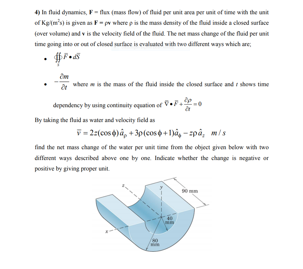 Solved 4) In fluid dynamics, F -flux (mass flow) of fluid | Chegg.com