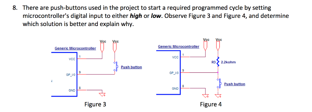 Solved 8. There are push-buttons used in the project to | Chegg.com