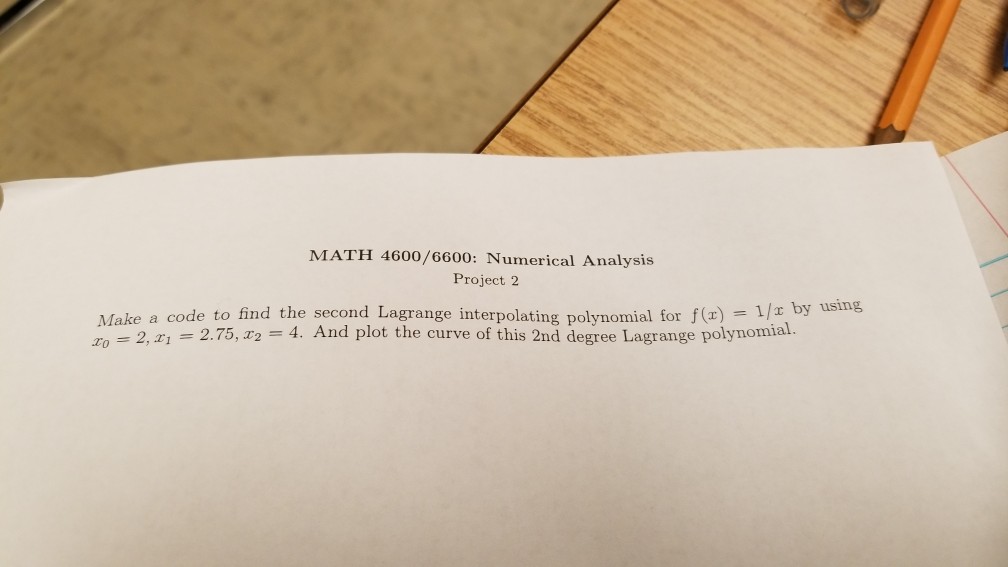 Solved MATH 4600/6600: Numerical Analysis Project 2 Make a | Chegg.com