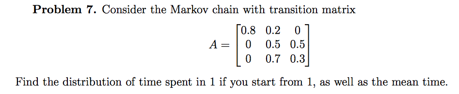 Solved Consider the Markov chain with transition matrix | Chegg.com