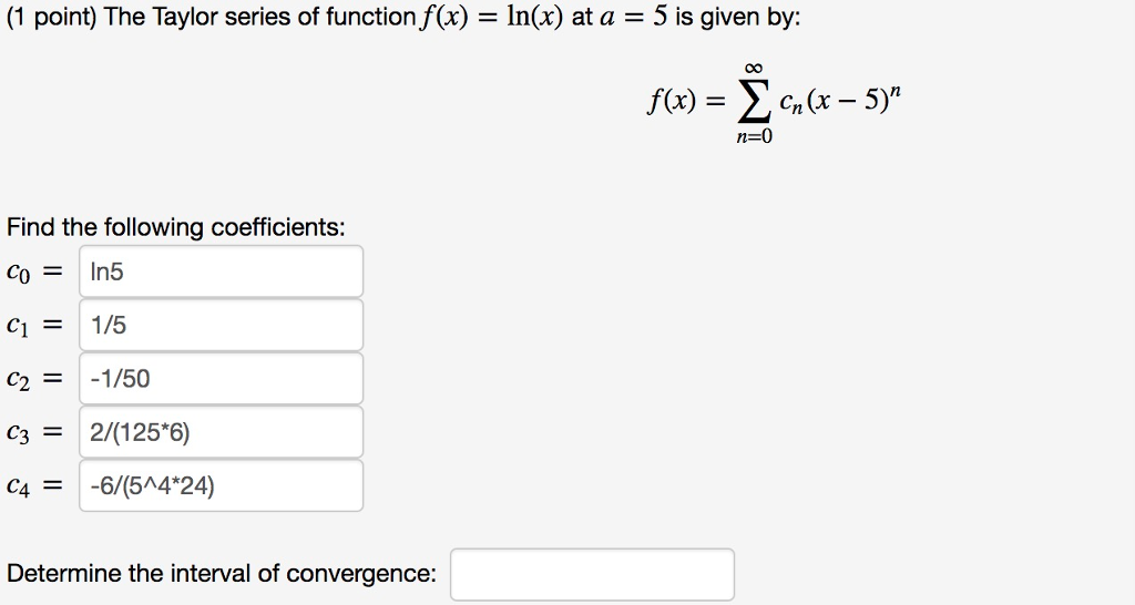 Solved (1 point) The Taylor series of function f(x) -In(r) | Chegg.com