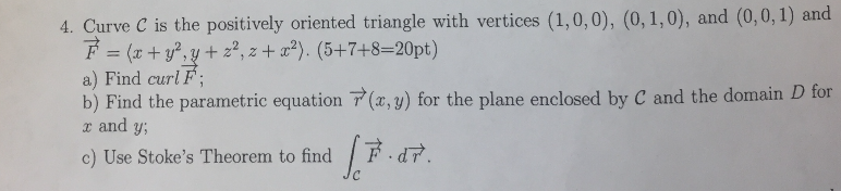 Solved Curve C is the positively oriented triangle with | Chegg.com