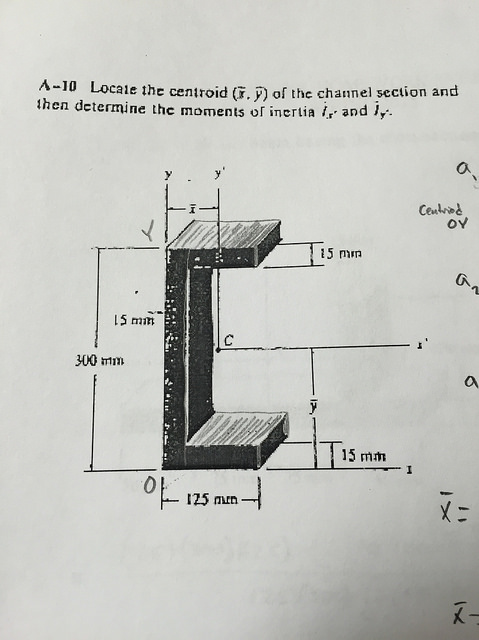 Solved Locate the centroid (x,y) of the channel section and | Chegg.com